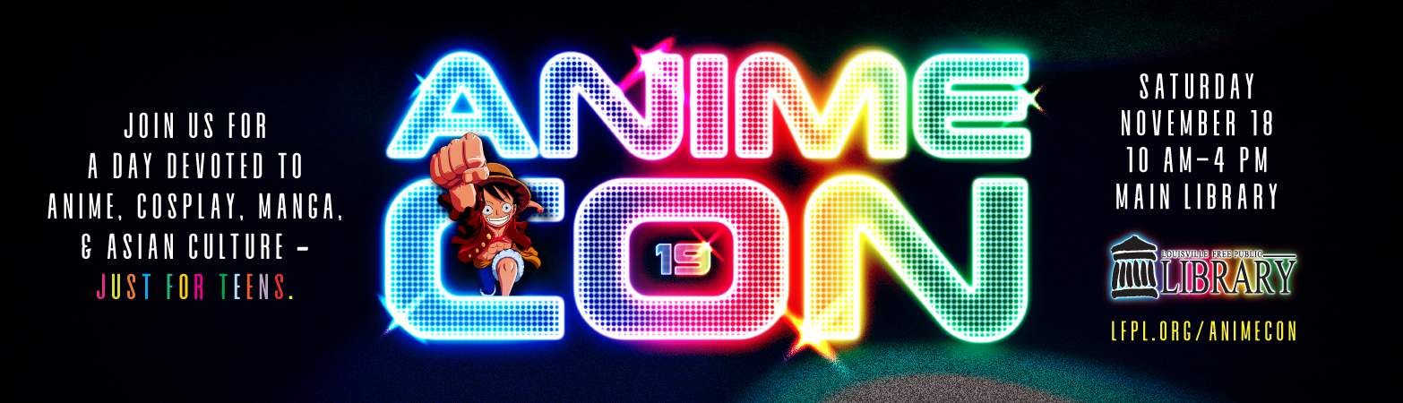 ANIMECON returns NOVEMBER 18 to the MAIN LIBRARY! | Louisville Free ...